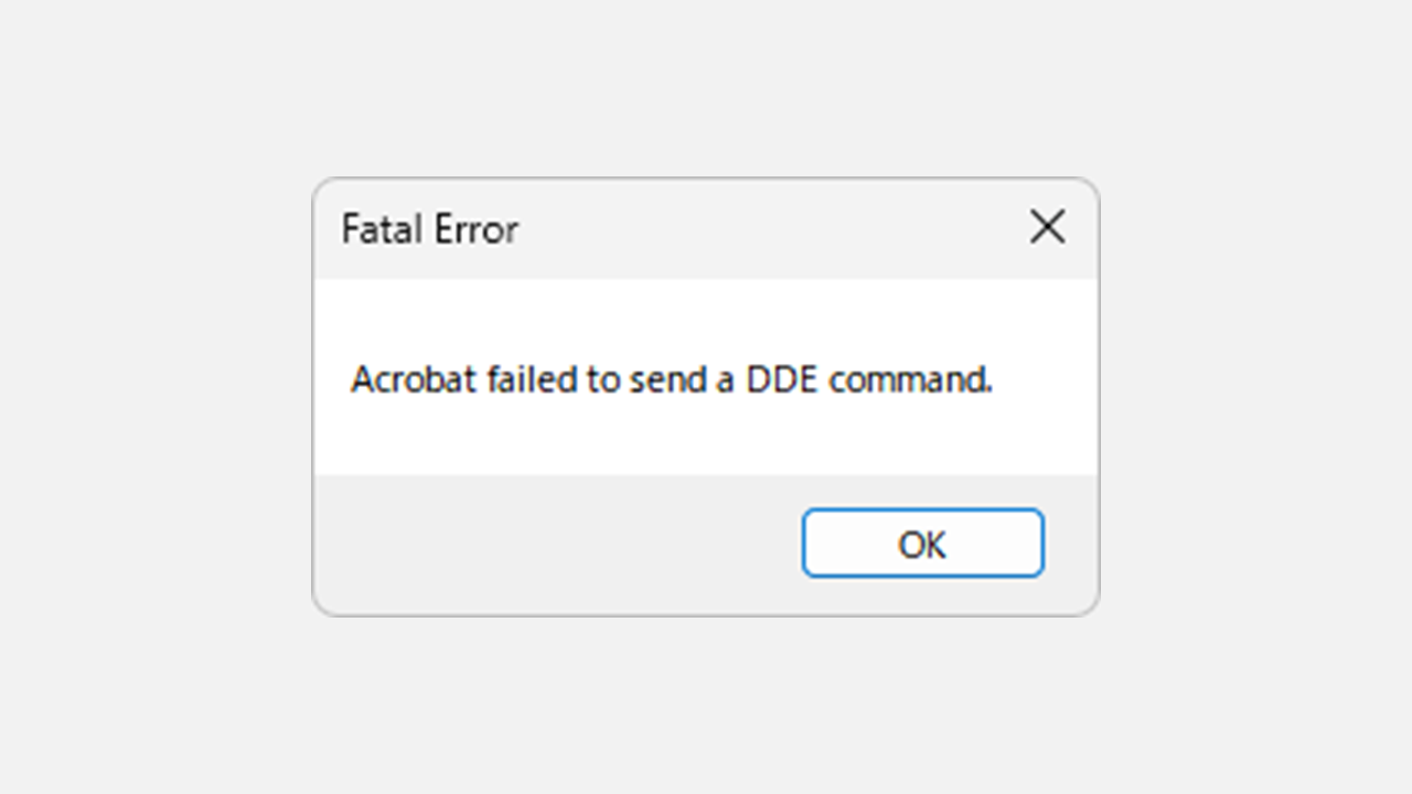 Acrobat failed to send a DDE commandエラーを解消する方法 | 情シスの自由帳